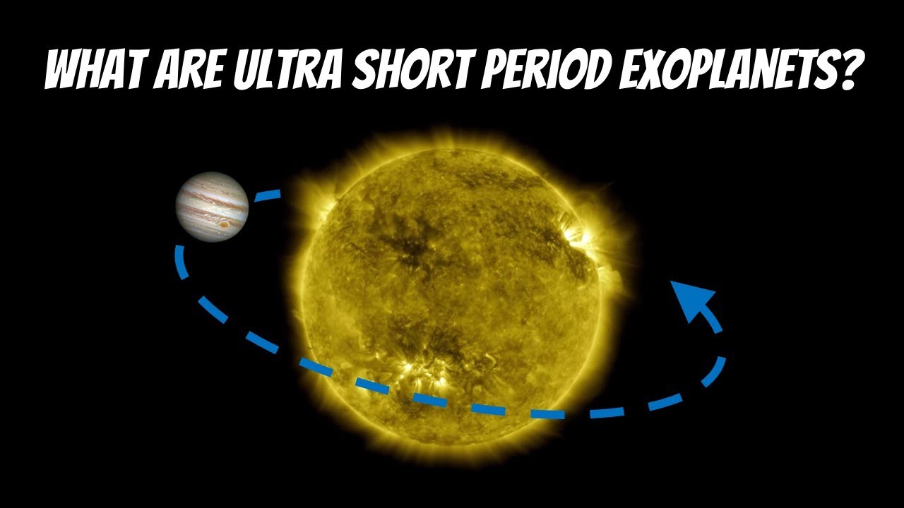 What Are Ultra Short Period Exoplanets YouTube what-are-ultra-short-period-exoplanets-youtube