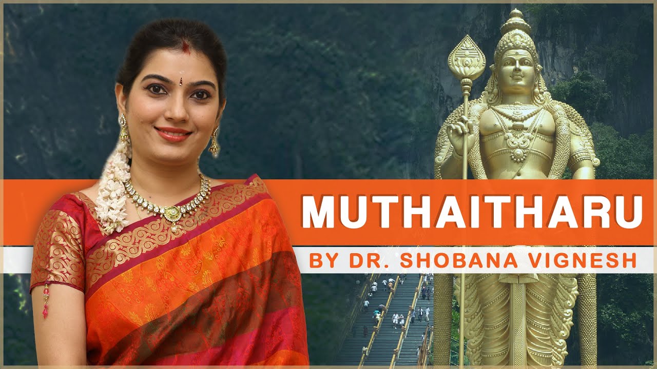 Muthaitharu | Dr. Shobana Vignesh | Thiruppugazh - YouTube