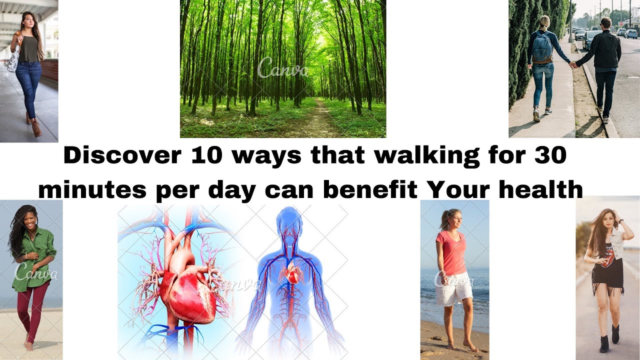 Discover 10 ways that walking for 30 minutes per day can benefit Your ...