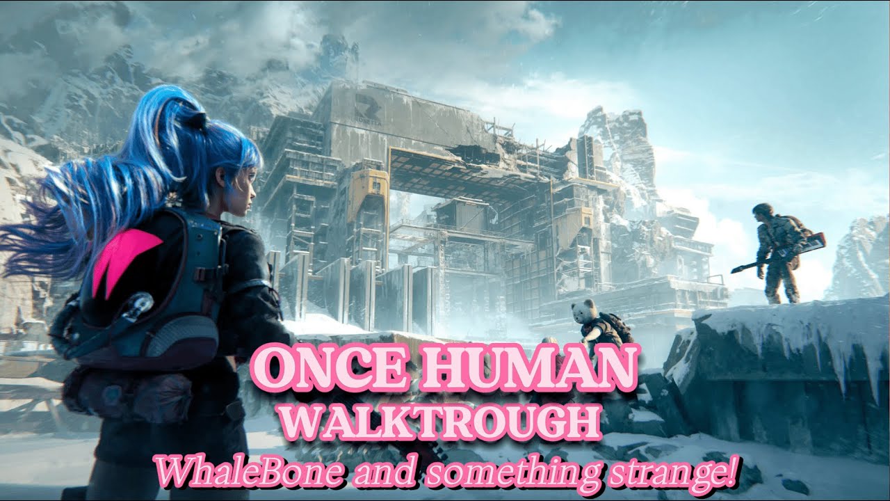 ONCE HUMAN -WHALEBONE AND SOMETHING STRANGE! - WALKTHROUGH PART 46 # ...