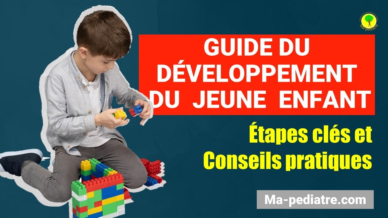#1-guide du développement du jeune enfant - YouTube