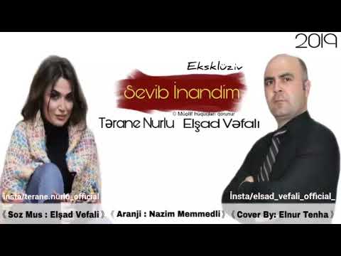 Tərane Nurlu Elşad Vəfalı - Sevib inandm (Eksklüziv)2019