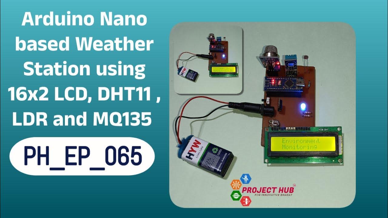 Arduino Nano based Weather Station using 16x2 LCD, DHT11, LDR & MQ135 - YouTube