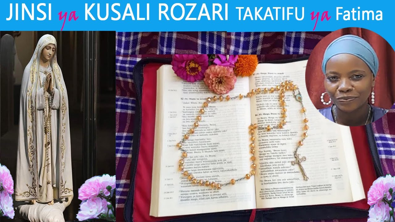 JINSI YA KUSALI ROZARI TAKATIFU YA FATIMA | Valeriana Mayagaya - YouTube