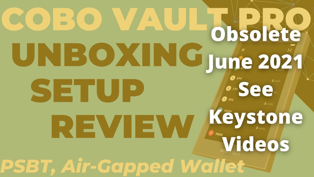 Unboxing Setup Review: Cobo Vault (Now Keystone) Pro Hardware Wallet. Electrum Wasabi Bluewallet ...