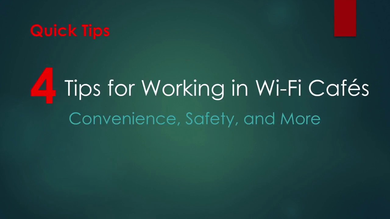 4 Tips For Working In Cafes | Is Public Wifi Safe | Unsecured Wifi ...