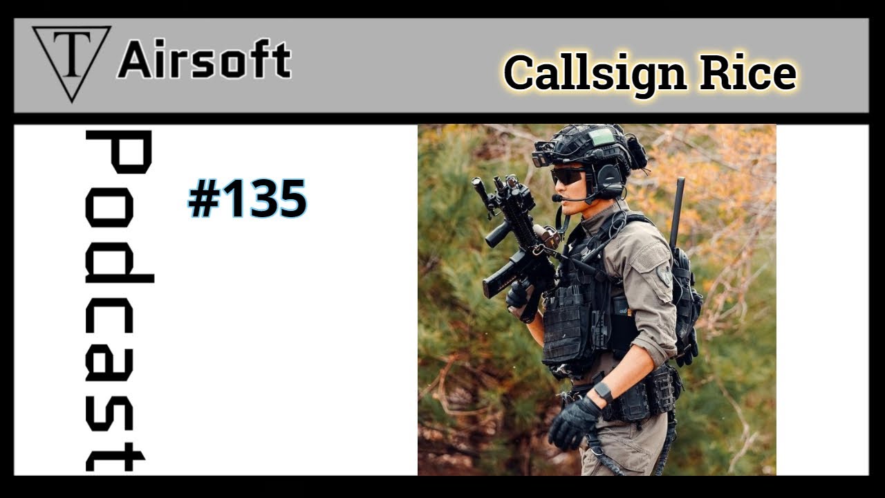 TriFecta Airsoft Podcast 135 Callsign Rice - YouTube