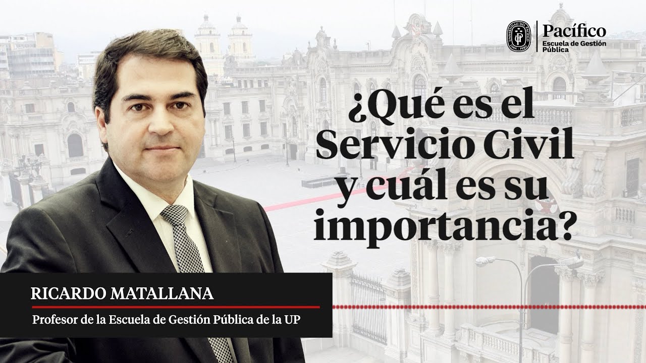 ¿Qué es el Servicio Civil y cuál es su importancia? - YouTube