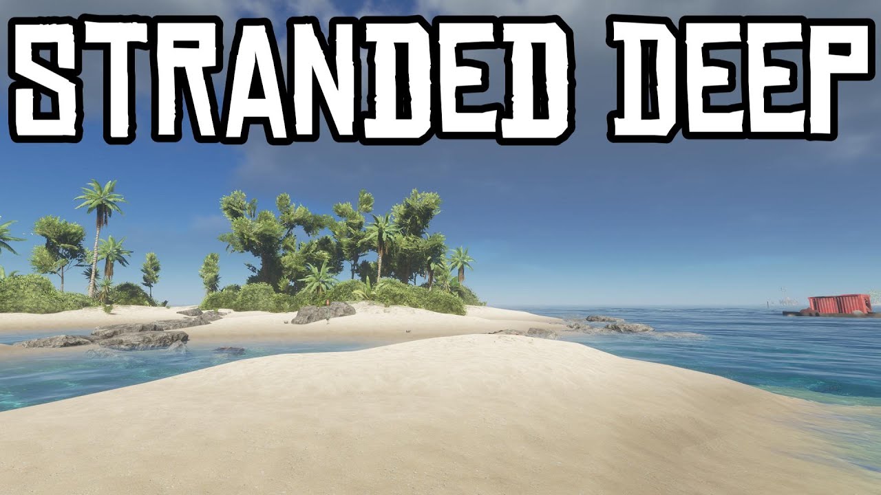 How Deep are we Stranded? - Stranded Deep: Part 1 - YouTube
