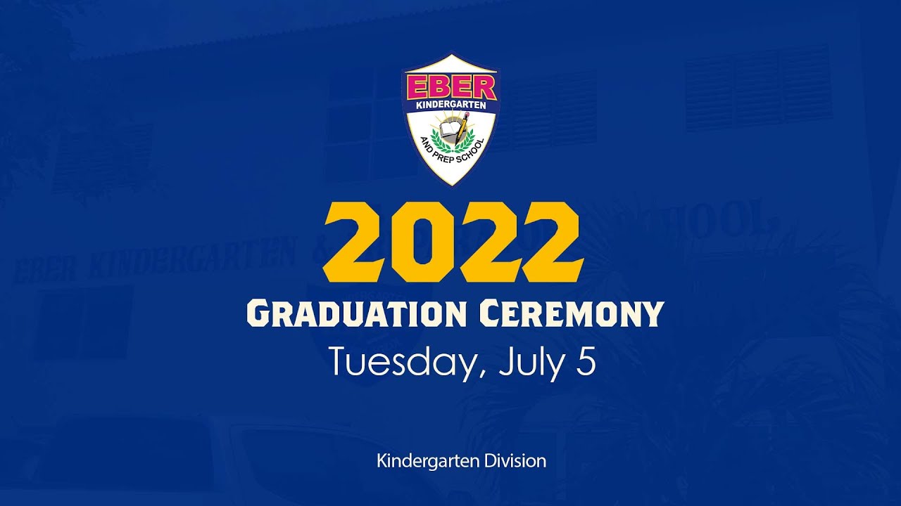 Eber Kindergarten Graduation 2022 - YouTube