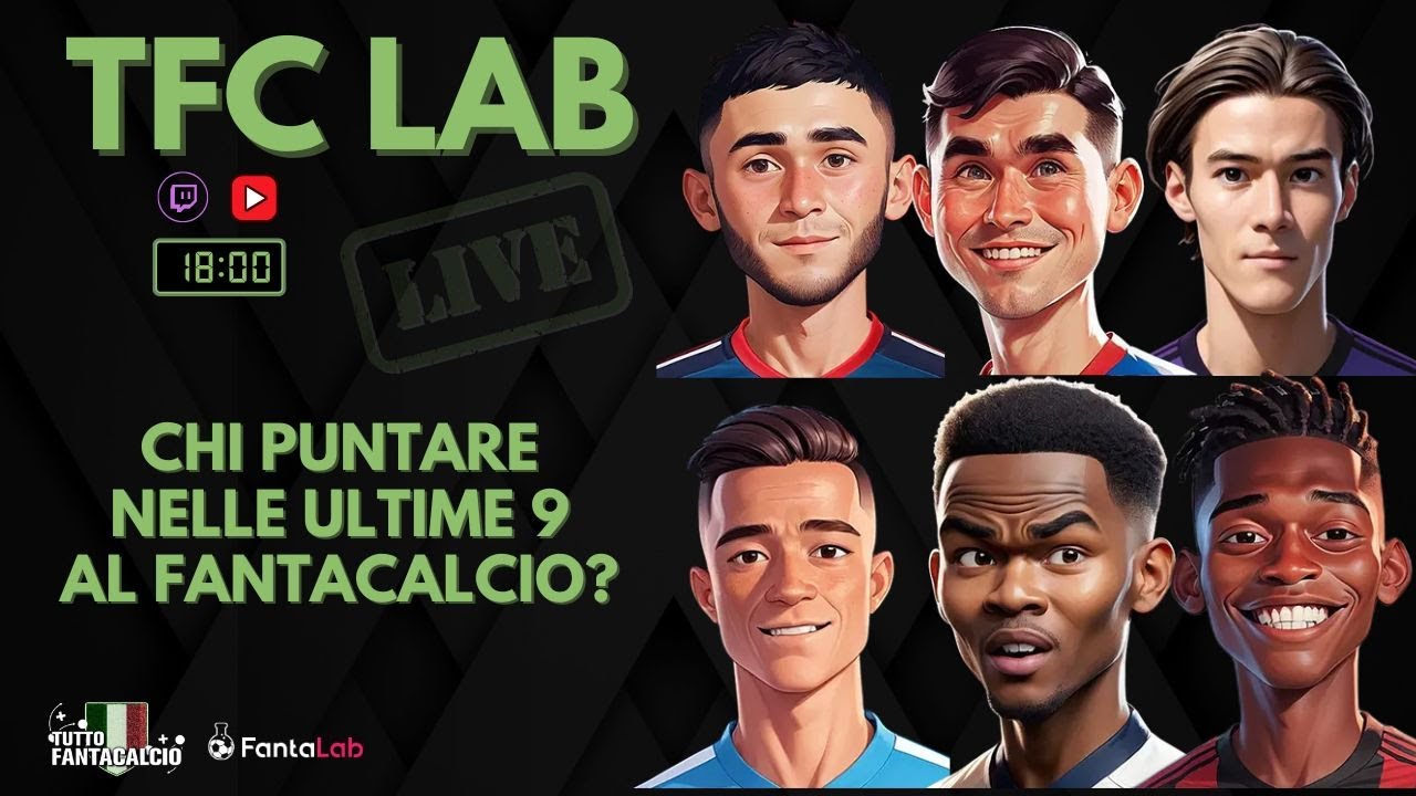 TFC LAB: Chi puntare nelle ultime 9 giornate al fantacalcio - YouTube