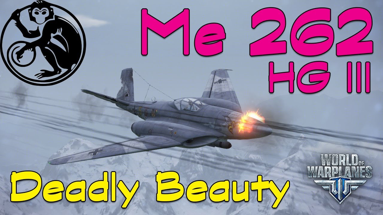 World of Warplanes - Me 262 HG III | Deadly Beauty - YouTube
