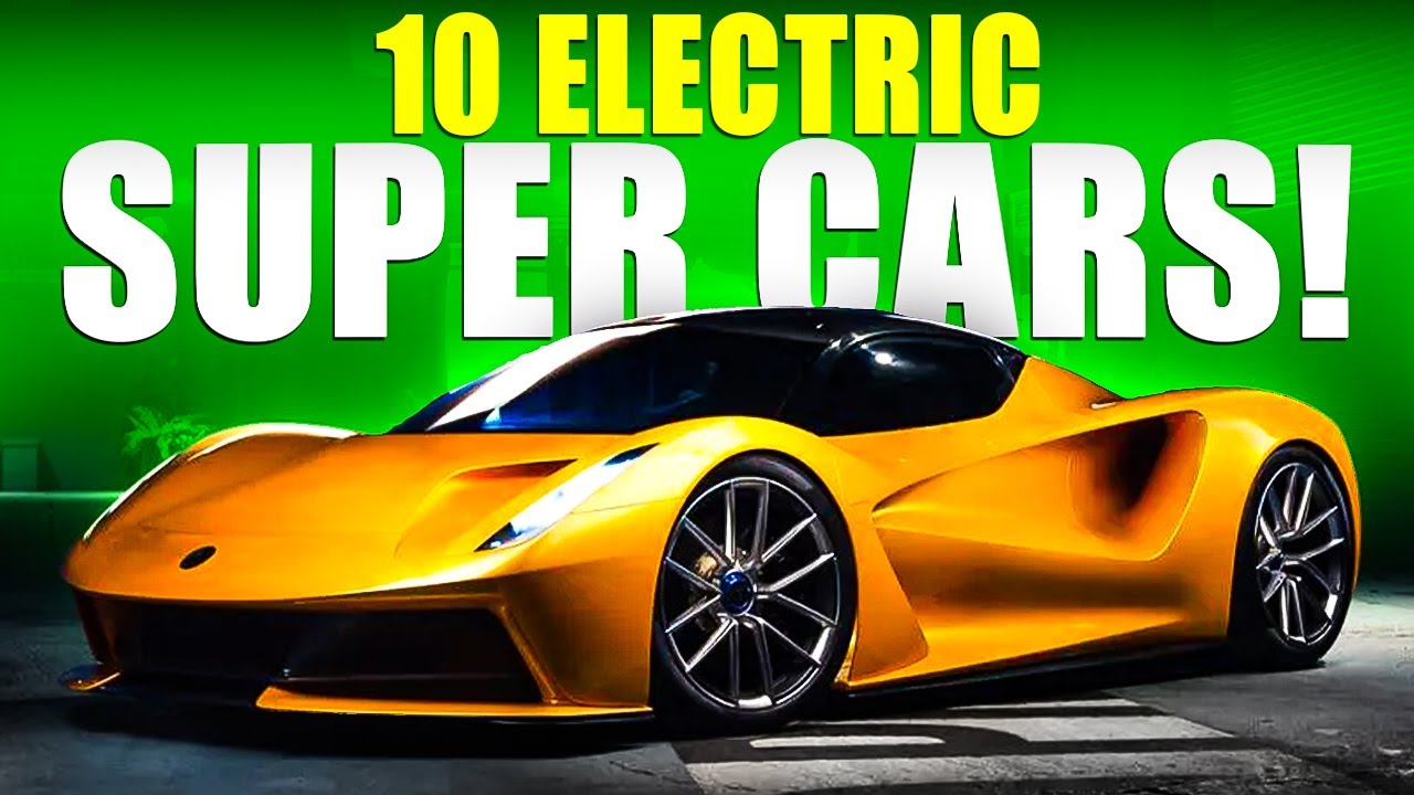 2024's Ultimate Electric Supercars: The Definitive Top 10! - YouTube