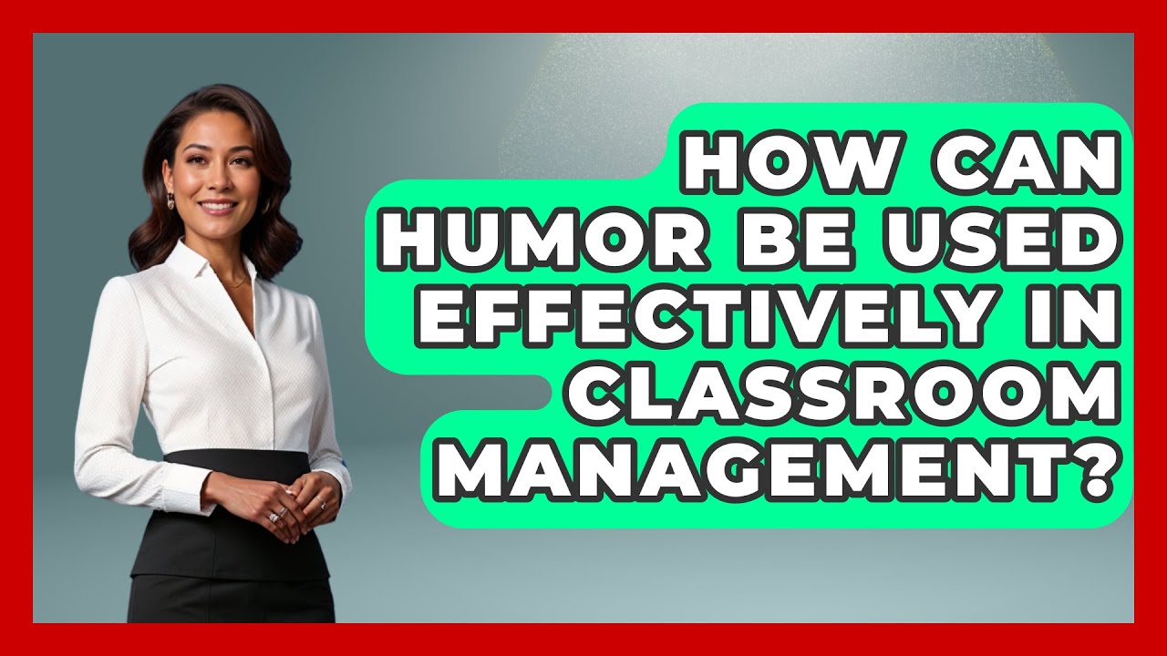 How Can Humor Be Used Effectively in Classroom Management? | Aspiring ...