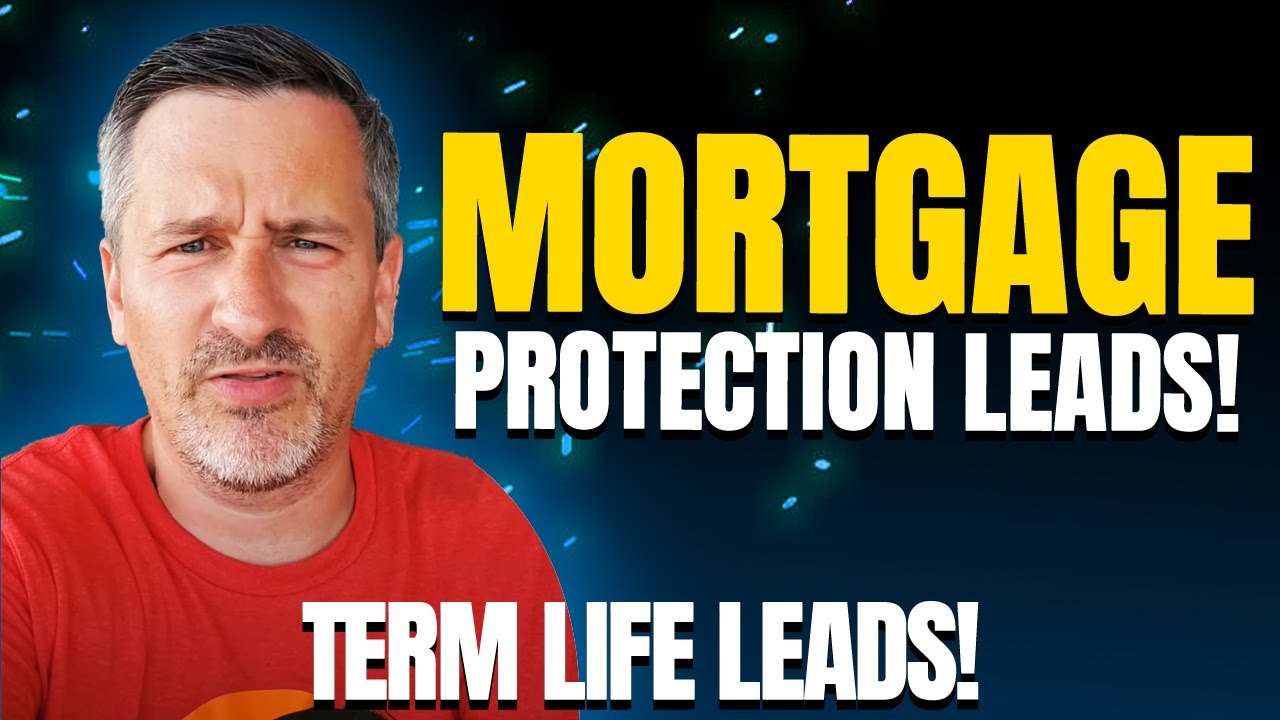 Mortgage Protection Leads! Term Life Leads! #lifeagent #insuranceagent ...