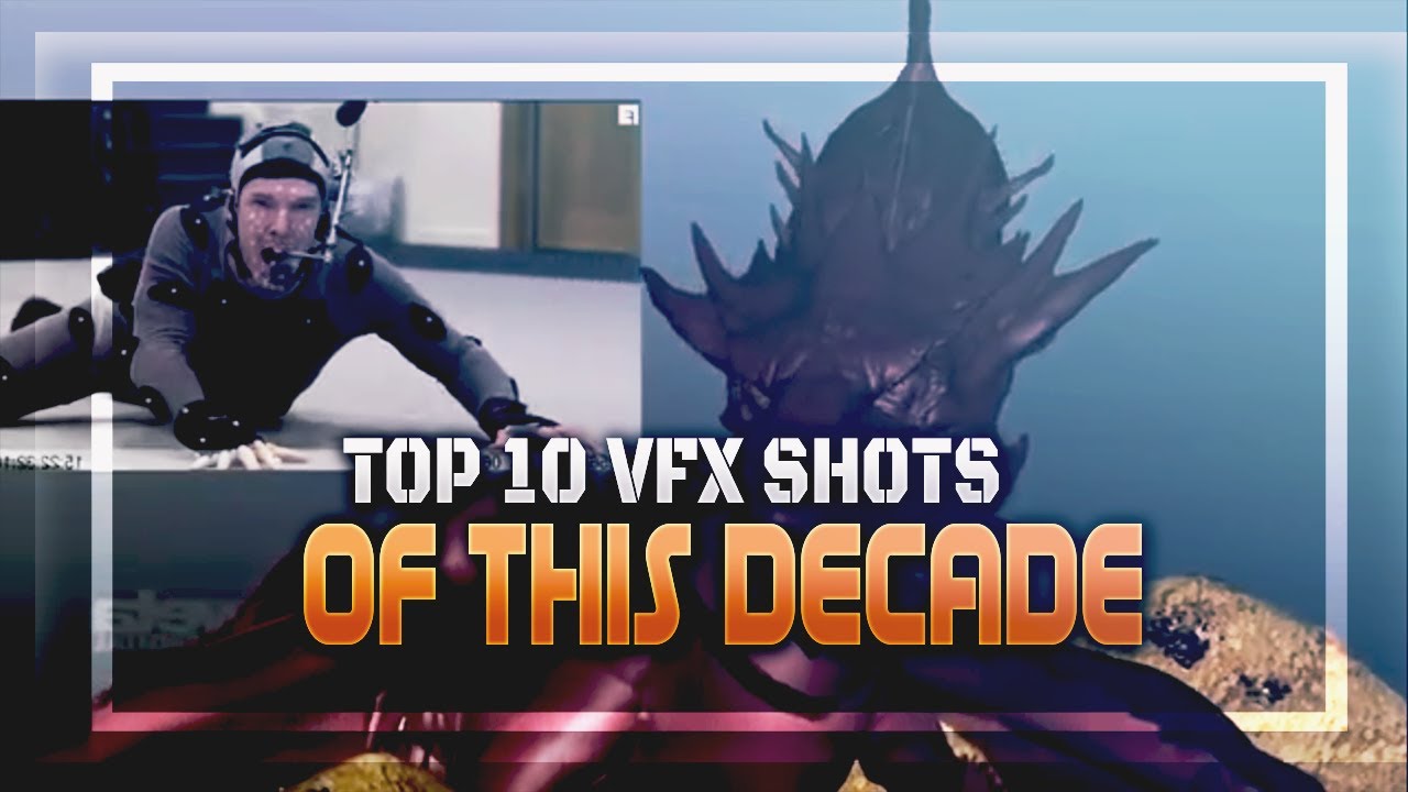 Top 10 VFX shots of this decade - YouTube