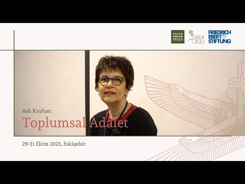 Aslı Kayhan: Toplumsal Adalet