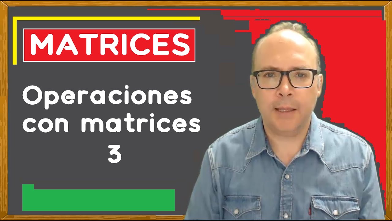 Operaciones con matrices 3 - YouTube