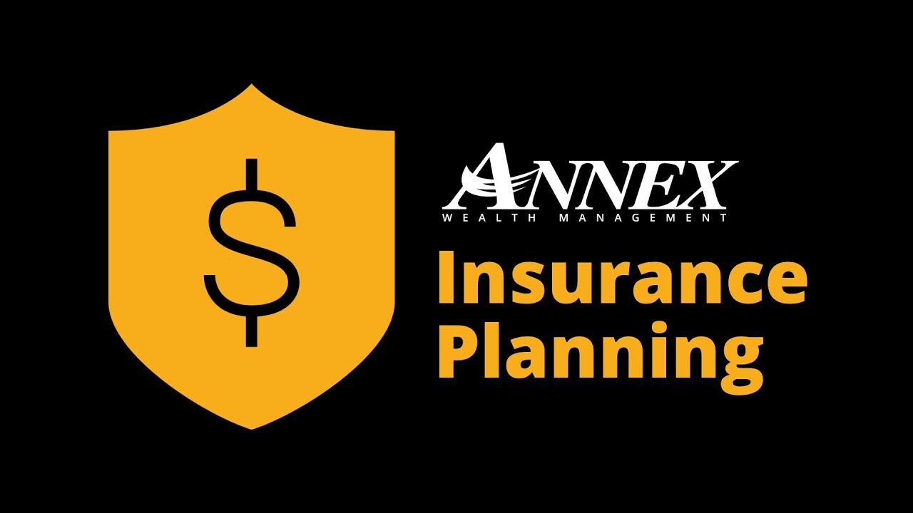 Annex Insurance Planning - YouTube