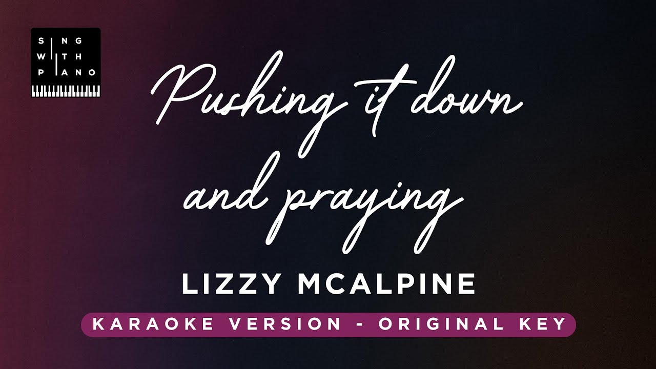 Pushing it down and praying - Lizzy McAlpine (Original Key Karaoke ...