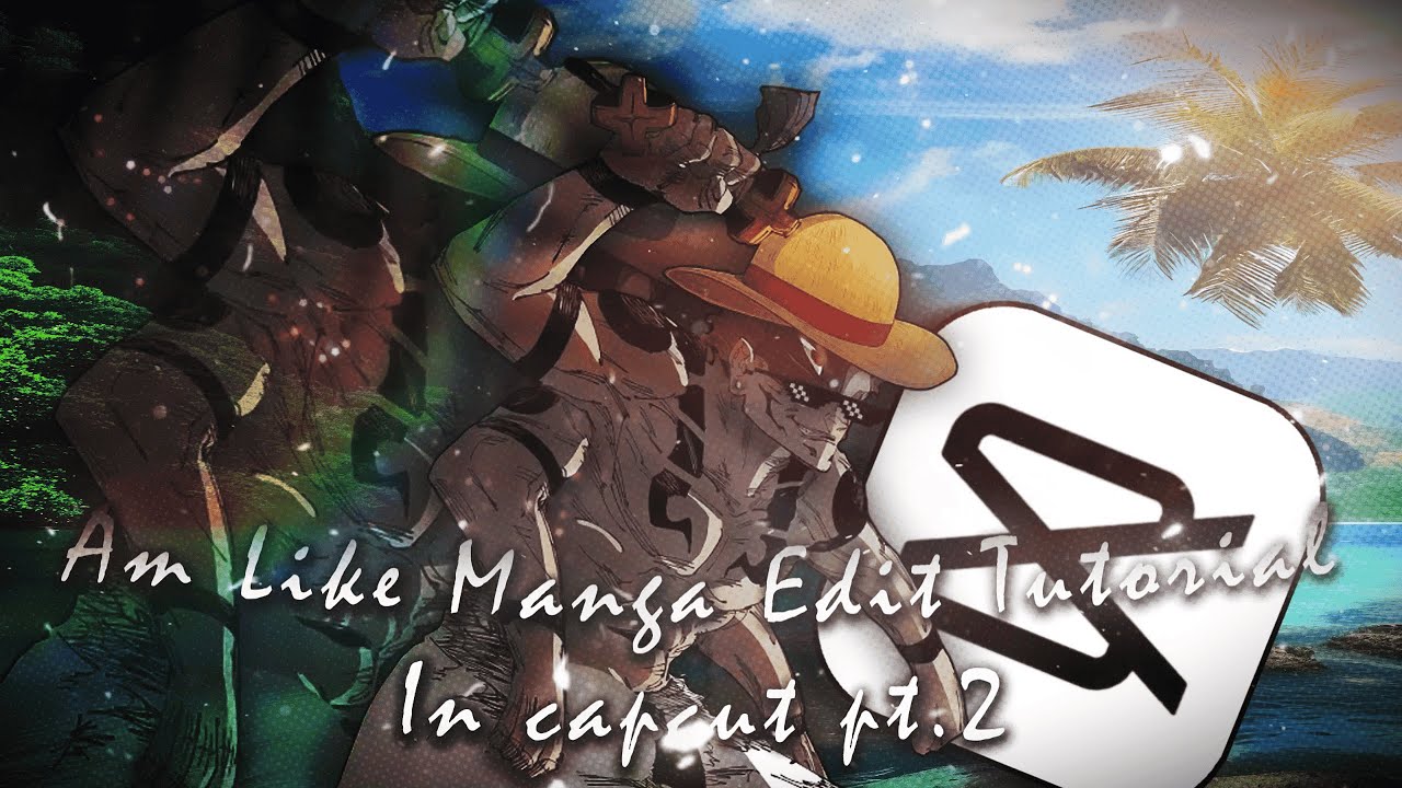 Complete Manga Edit Tutorial ( Part. 2 ) | Manga Edit in Capcut # ...