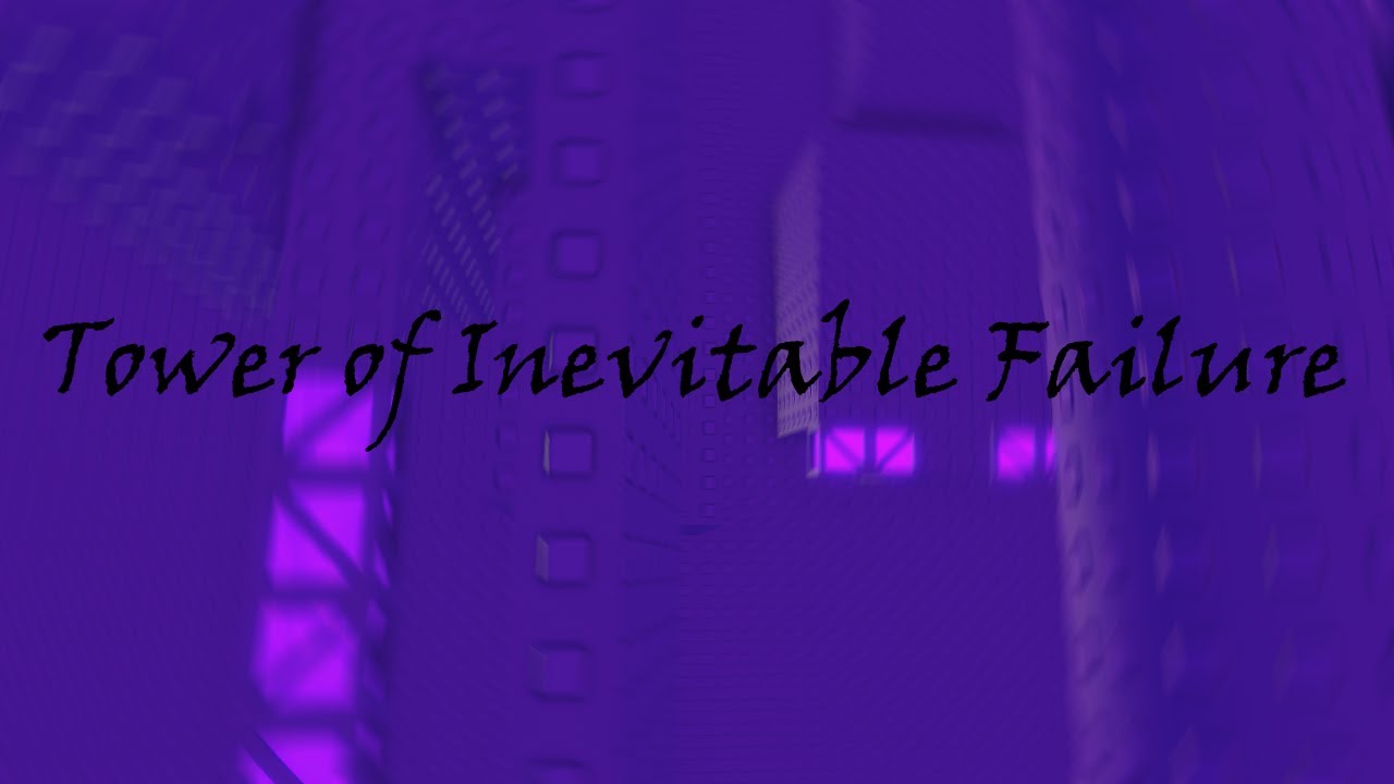Tower of Inevitable Failure - JToH - YouTube