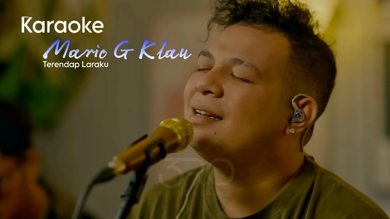 Terendap Laraku || Cover by Mario G Klau (Original Video) || Karaoke ...