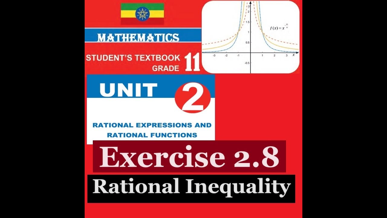 Mathematics Grade 11 Unit 2 Exercise 2.8(Rational Inequality) @Girma21 ...