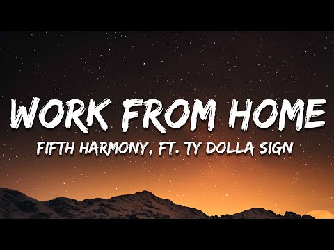 Fifth Harmony - Work from Home (Lyrics) ft. Ty Dolla $ign