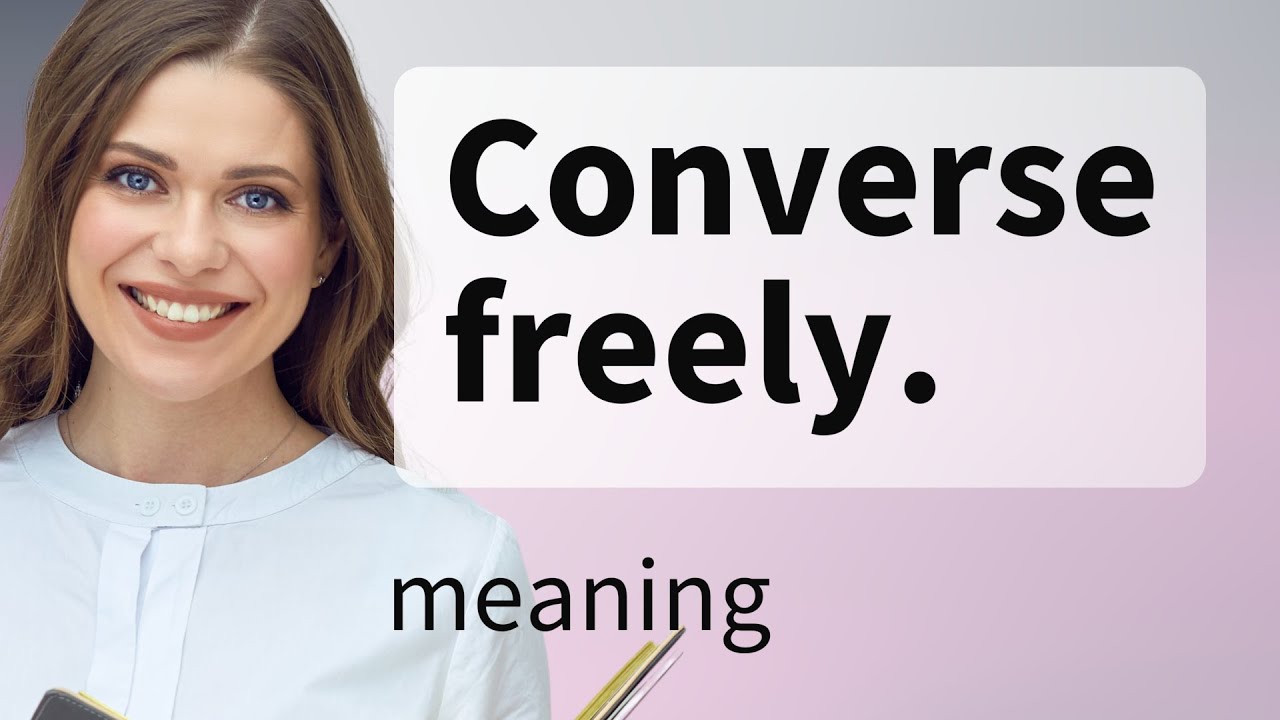 Unlock the Power of Conversation: Mastering 'Converse Freely' - YouTube