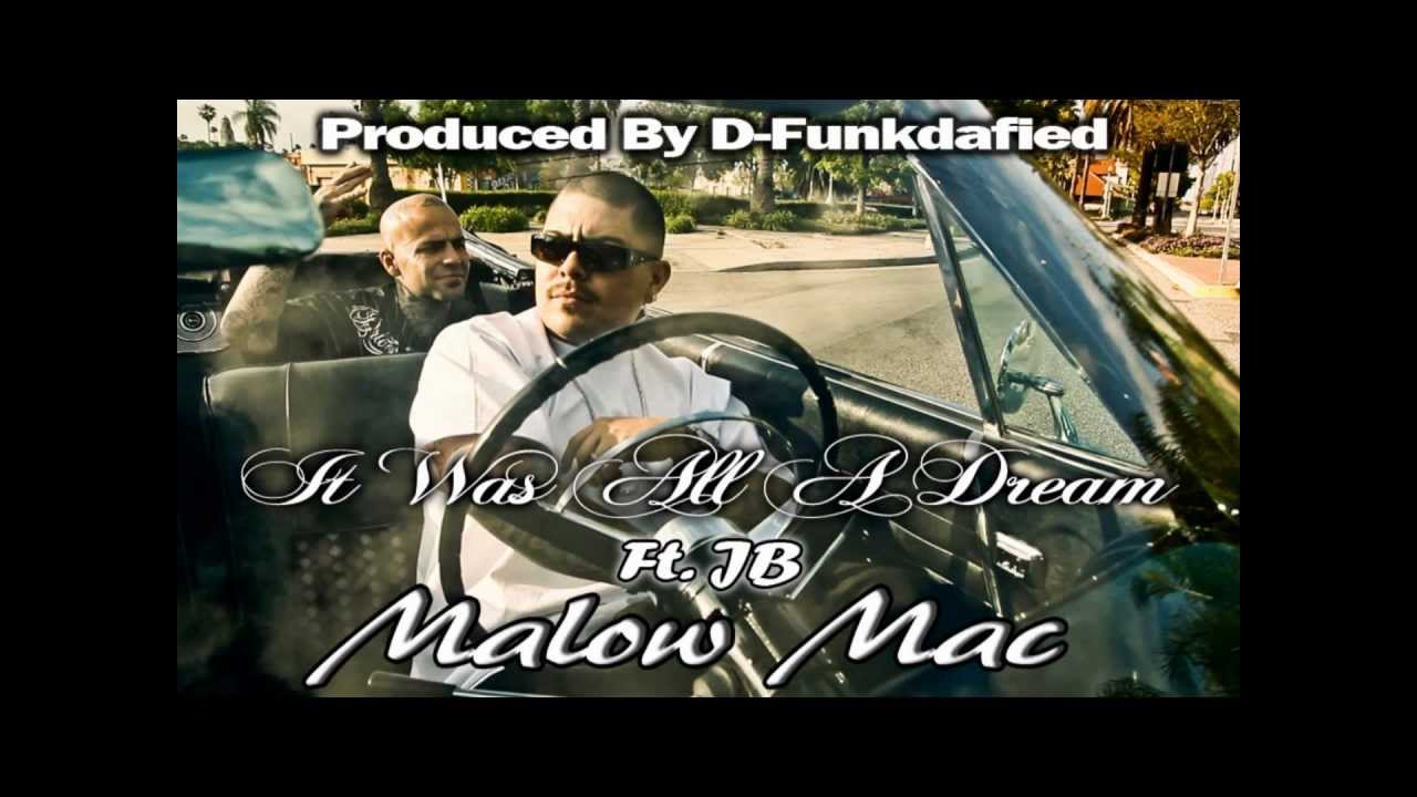 Malow Mac - It Was All A Dream (Produced By D-Funkdafied) *NEW 2012 ...