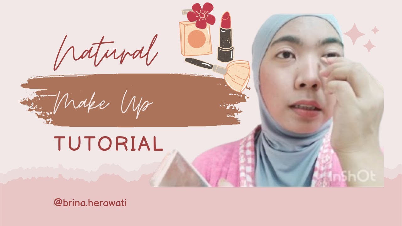 Natural Make Up Tutorial Youtube