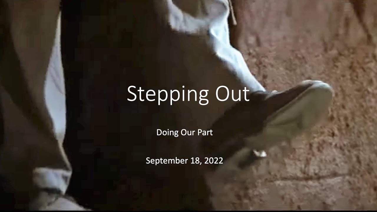 Stepping Out - Doing Our Part - YouTube