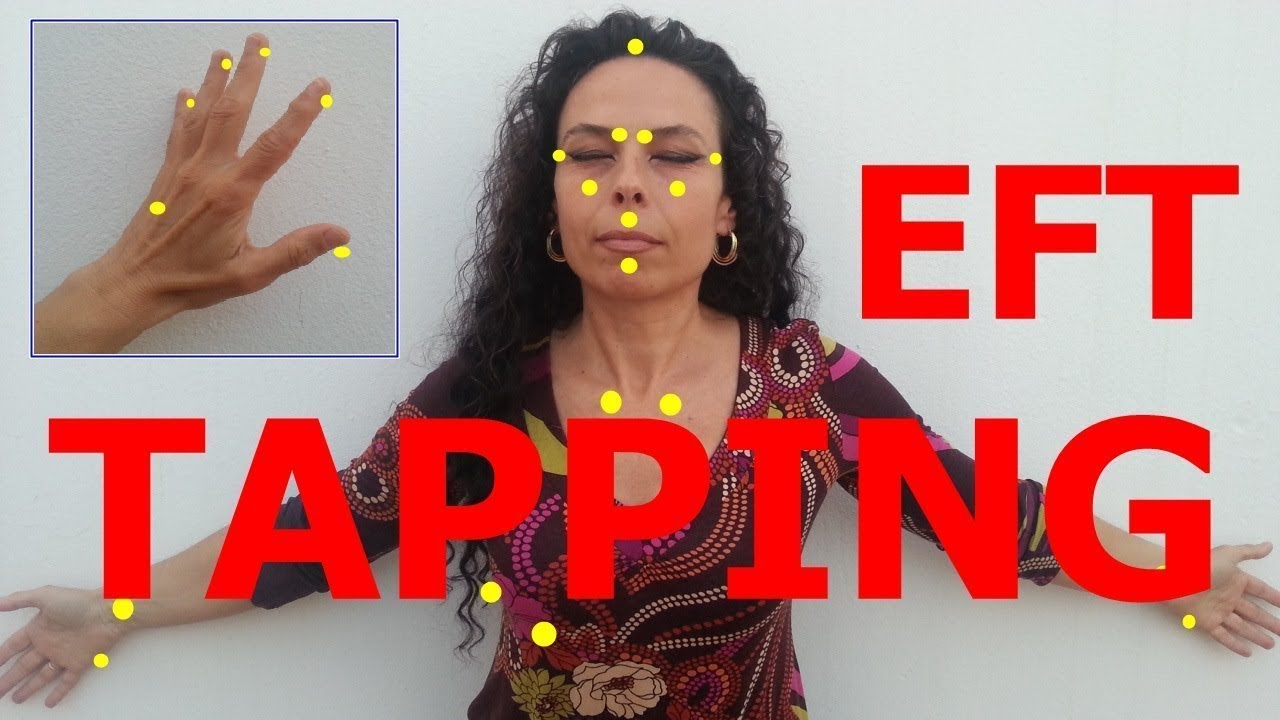 HACER TAPPING CORRECTAMENTE PARA QUE SEA EFECTIVO TECNICA DE LIBERACION EMOCIONAL - YouTube