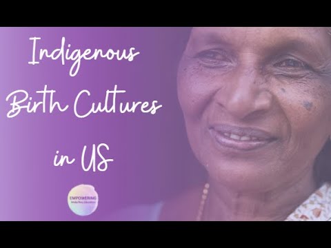 Indigenous Birth Culture in the United States | Midwifery Business ...