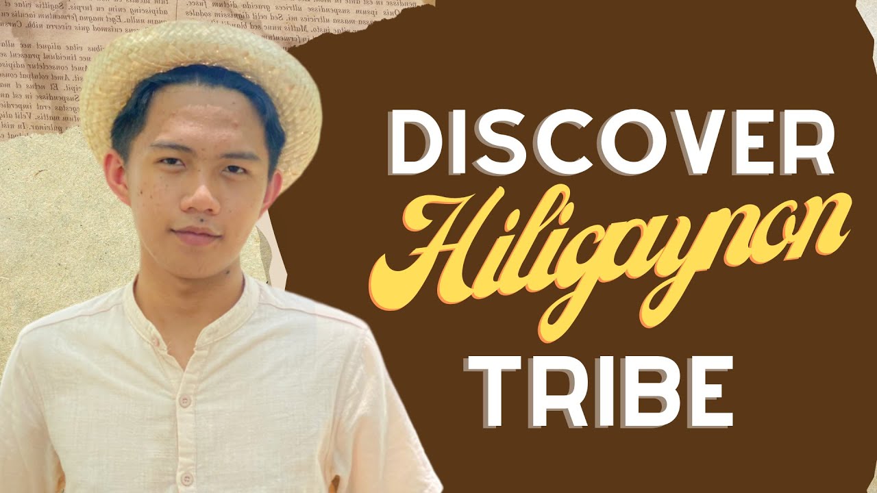 DISCOVER HILIGAYNON TRIBE - YouTube
