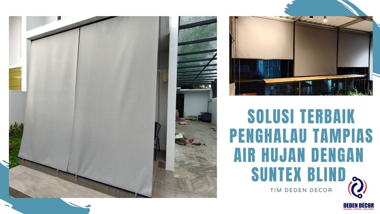SOLUSI TERBAIK TAMPIAS AIR HUJAN DI TERAS RUMAH DENGAN SUNTEX BLIND # ...