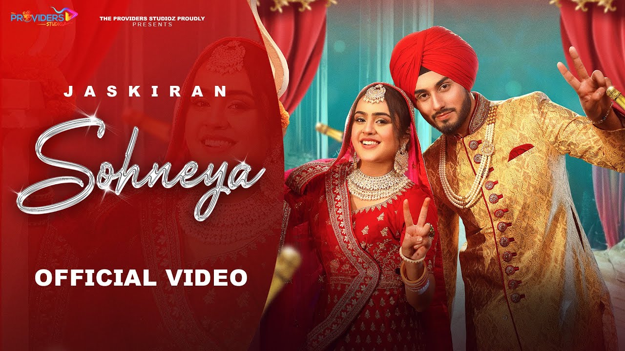 Sohneya ( Official Video ) Jaskiran | Prince | Nav Virk |Latest Punjabi ...