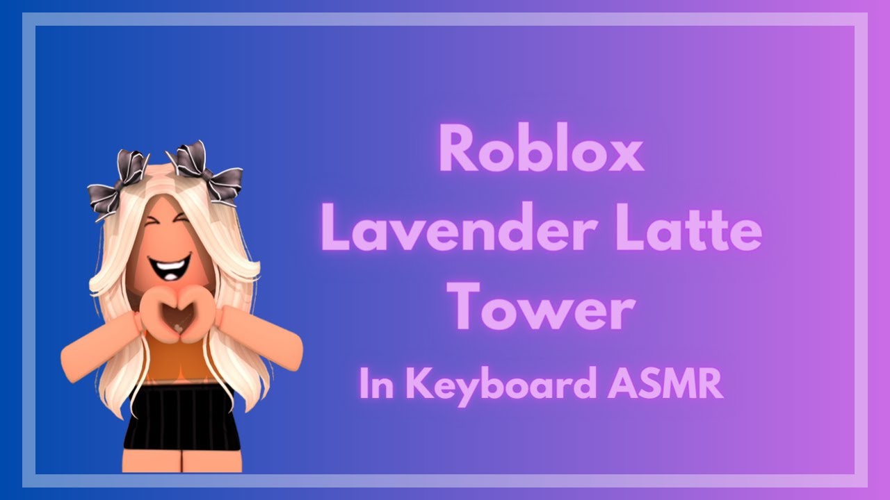 Roblox Lavender Latte Tower - YouTube