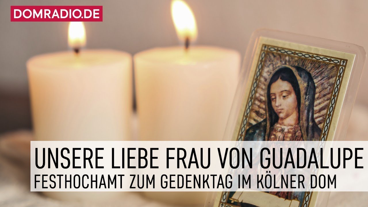 Festhochamt zu Ehren Unserer Lieben Frau aus Guadalupe am 12.12.2024 ...