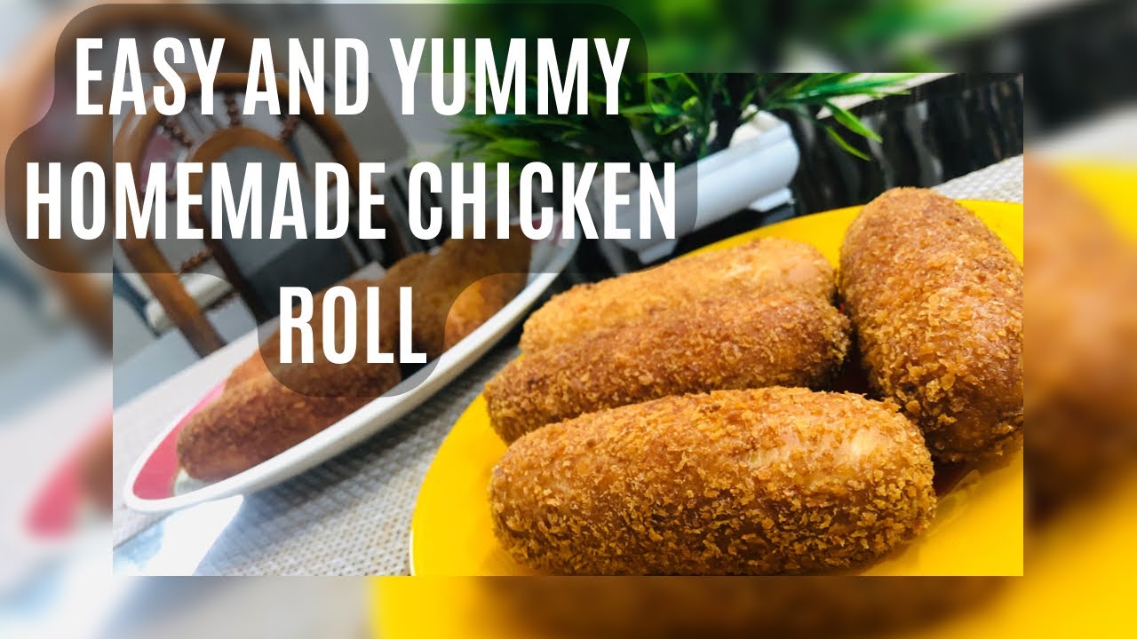Easy Yummy Homemade Chicken Roll - YouTube