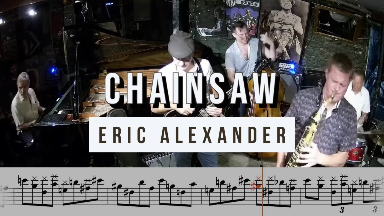 Eric Alexander on "Chainsaw" (Minor Blues) - Live at Smalls | Solo Transcription for Tenor Sax ...