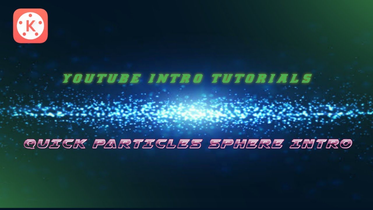 Youtube Intro Tutorials ( Quick Particles Sphere ) - YouTube