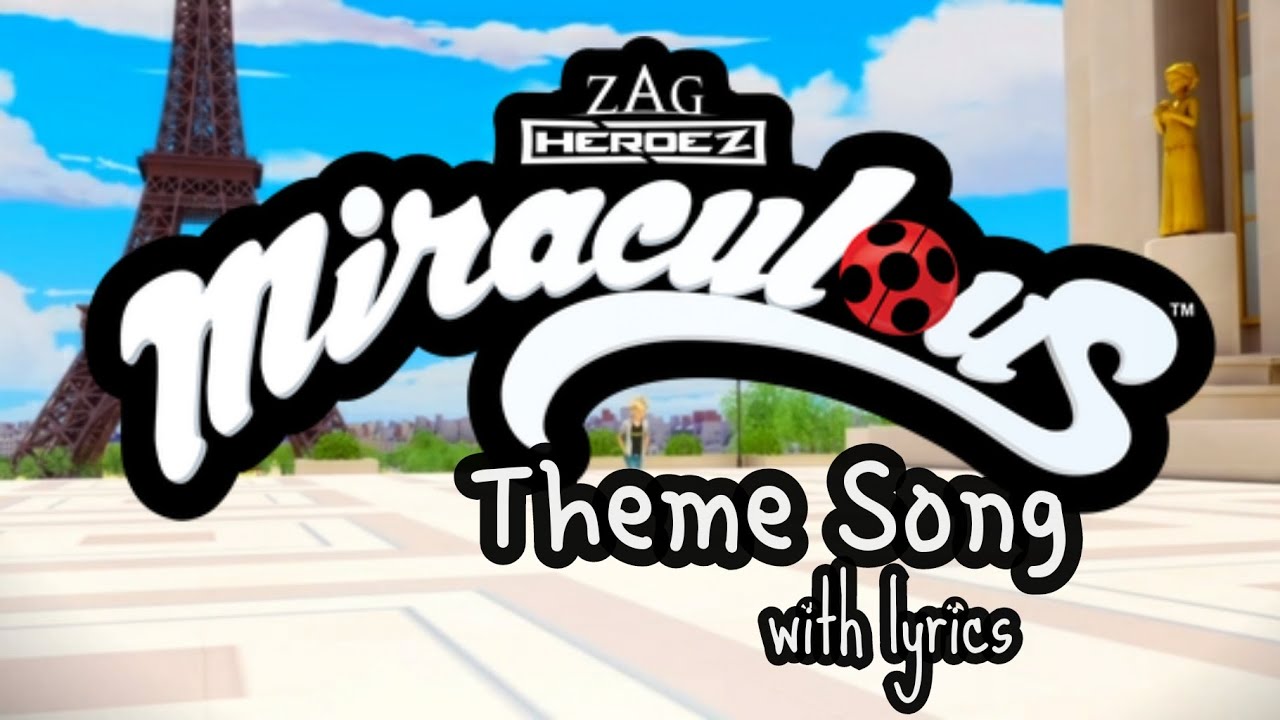 Miraculous Ladybug Theme Song (Lyrics) || Miraculous 022 - YouTube