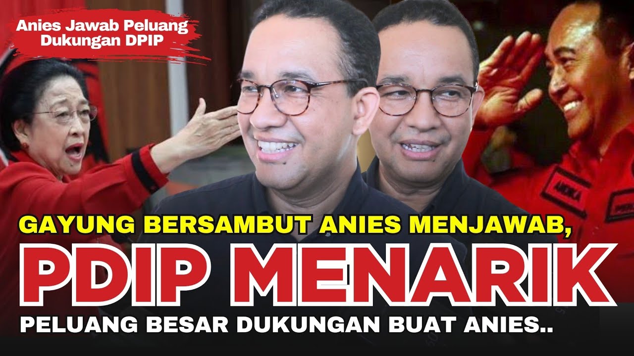 🔴 Calon Didukungan PDIP, Anies Baswedan Bilang "PDIP Menarik" Adika ...