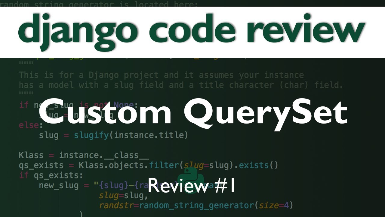 Django Code Review 1 Custom Queryset Youtube