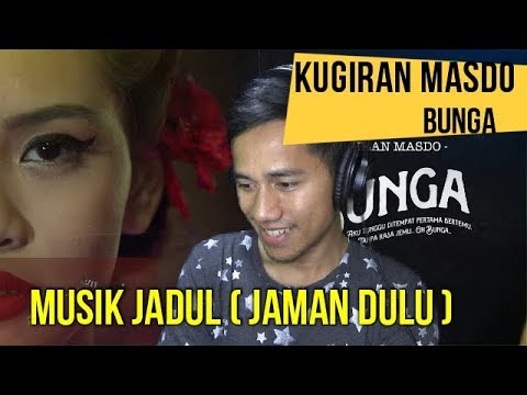 KUGIRAN MASDO - BUNGA || MV REACTION #104 - YouTube