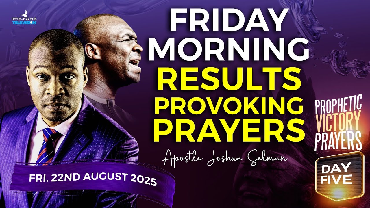 Fri 22nd August 2025 | Start Your Day With Results Provoking Prayers ...