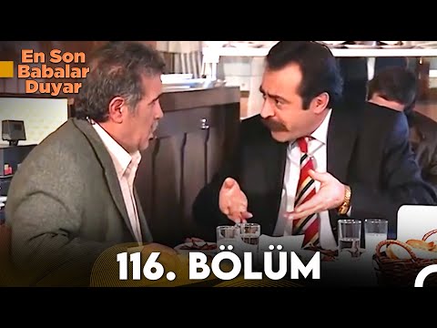 En Son Babalar Duyar 116. Bölüm