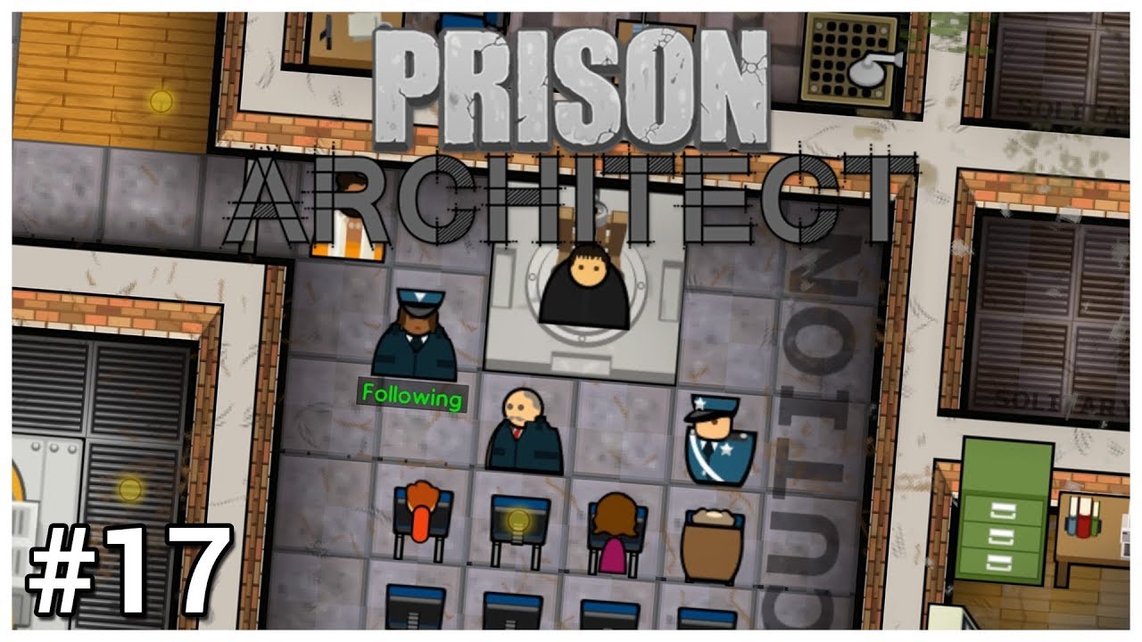 Prison Architect - #17 - Execution - Let's Play / Gameplay / Construction - YouTube